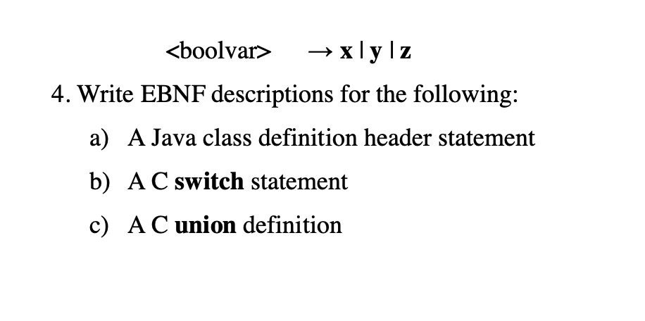 Solved + xyz 4. Write EBNF descriptions for the following: | Chegg.com