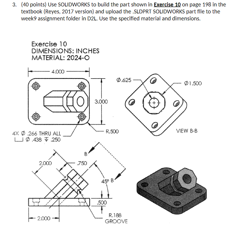 Solved 3. (40 points) Use SOLIDWORKS to build the part shown | Chegg.com