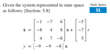 Solved Given the system represented in state space as | Chegg.com