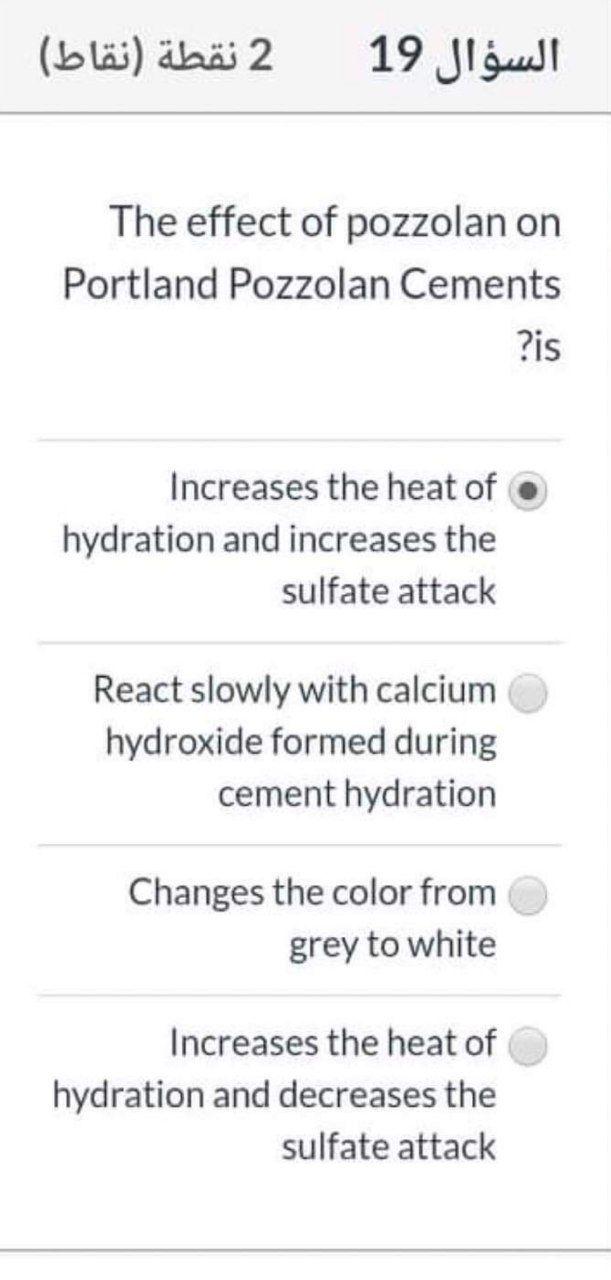Solved 2 نقطة (نقاط) السؤال 19 The effect of pozzolan on | Chegg.com