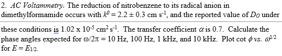 Solved 2. AC Voltammetry. The reduction of nitrobenzene to | Chegg.com