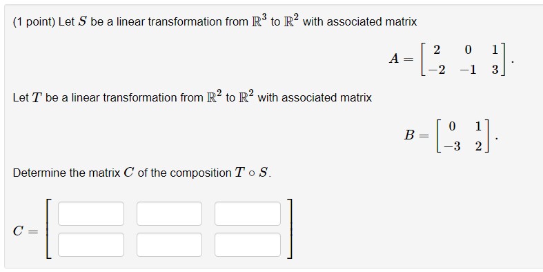 Solved (1 point) Let S be a linear transformation from R3 to | Chegg.com