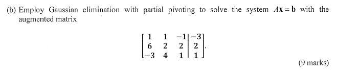 Solved (6) Employ Gaussian elimination with partial pivoting | Chegg.com