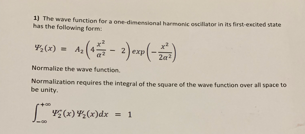 Solved 1) The wave function for a one-dimensional harmonic | Chegg.com