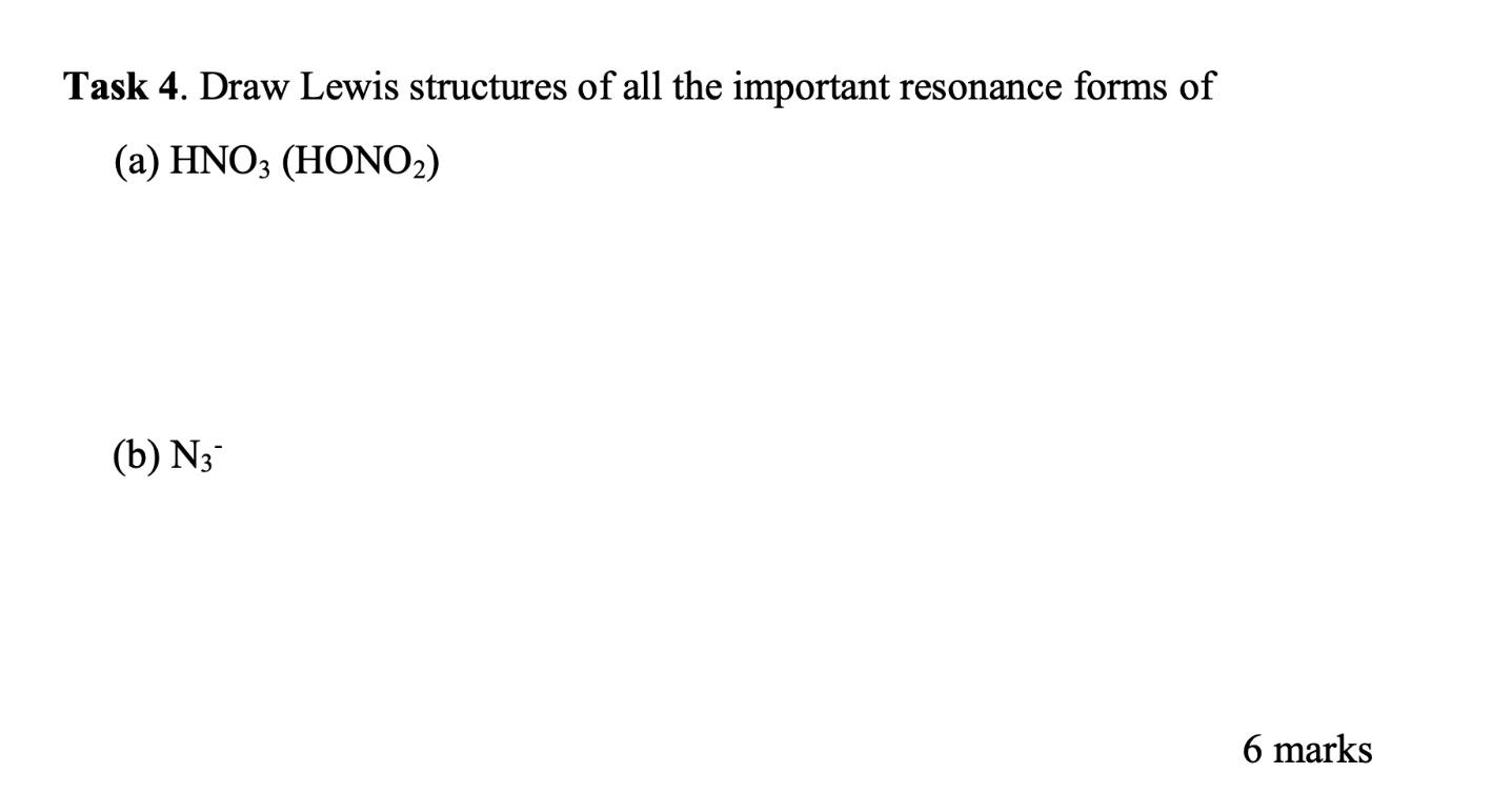 Solved Task 4. Draw Lewis structures of all the important | Chegg.com