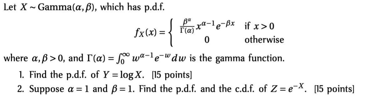 Solved Let X∼Gamma(α,β), which has p.d.f. | Chegg.com