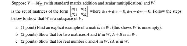 Solved Suppose V=M22 (with standard matrix addition and | Chegg.com