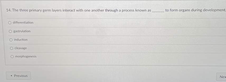Solved 14. The three primary germ layers interact with one | Chegg.com