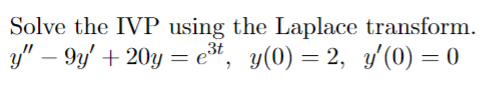 Solved Solve the IVP using the Laplace transform. | Chegg.com
