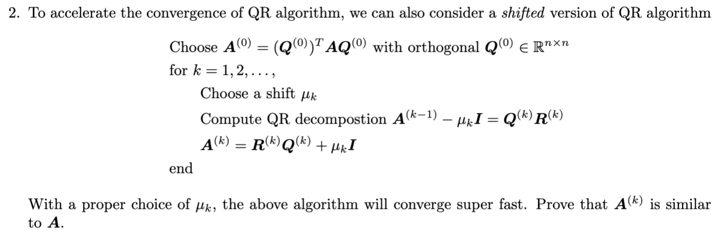 Solved 2 To Accelerate The Convergence Of Qr Algorithm We 