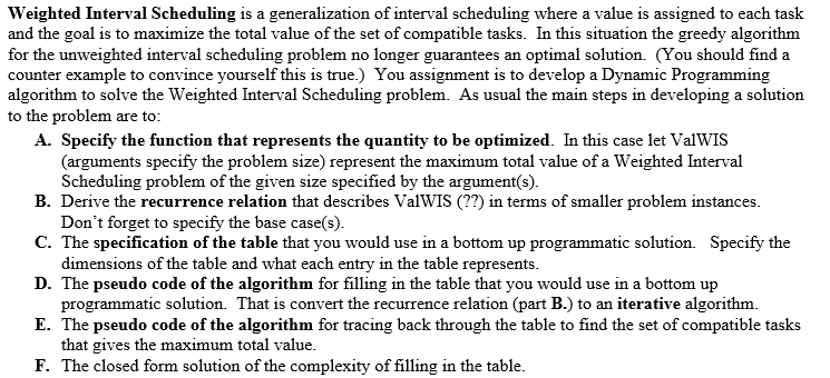 Solved Weighted Interval Scheduling is a generalization of | Chegg.com Solved Weighted Interval Scheduling is a generalization of | Chegg.com