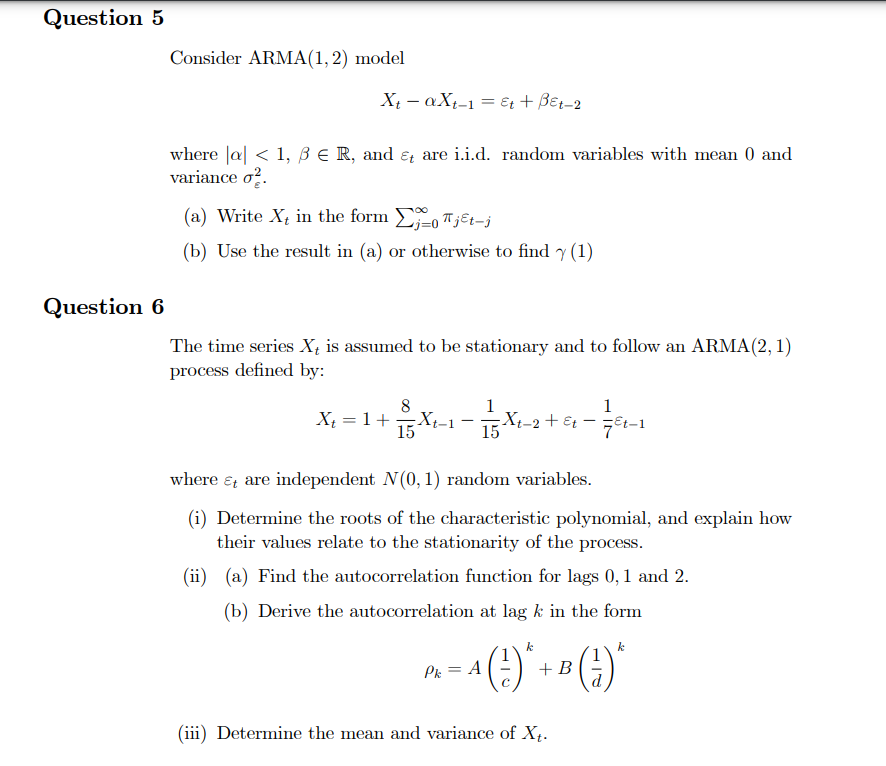 Solved Consider ARMA(1,2) model Xt−αXt−1=εt+βεt−2 where | Chegg.com
