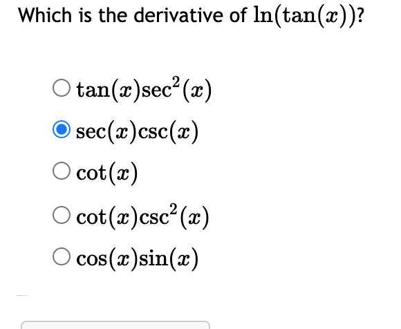 Solved Which is the derivative of ln(tan(x))? Otan (2)sec(x) | Chegg.com