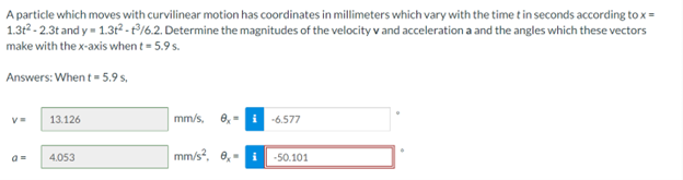 Solved A Particle Which Moves With Curvilinear Motion Has