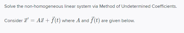 Solved Solve the non-homogeneous linear system via Method of | Chegg.com