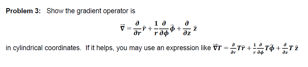 Solved Problem 3: Show the gradient operator is | Chegg.com