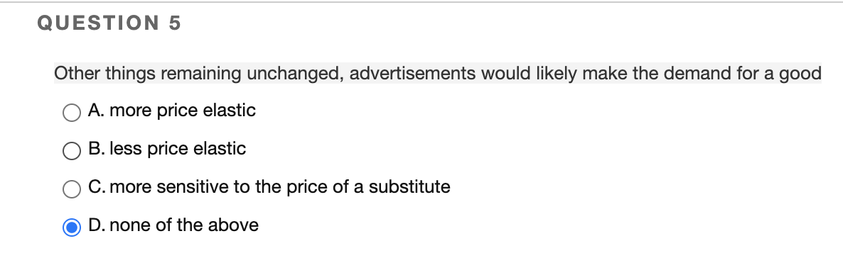 Solved QUESTION 5 Other things remaining unchanged, | Chegg.com