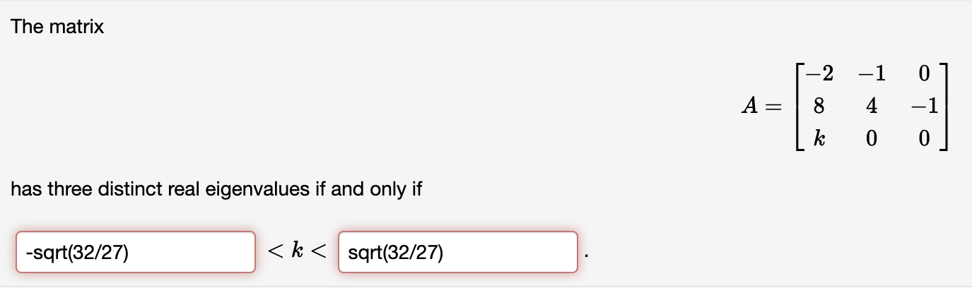 Solved The matrix has three distinct real eigenvalues if and | Chegg.com