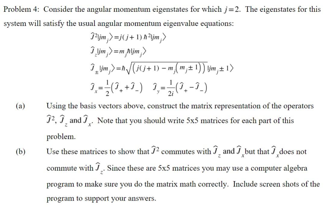 Solved Problem 4: Consider the angular momentum eigenstates | Chegg.com