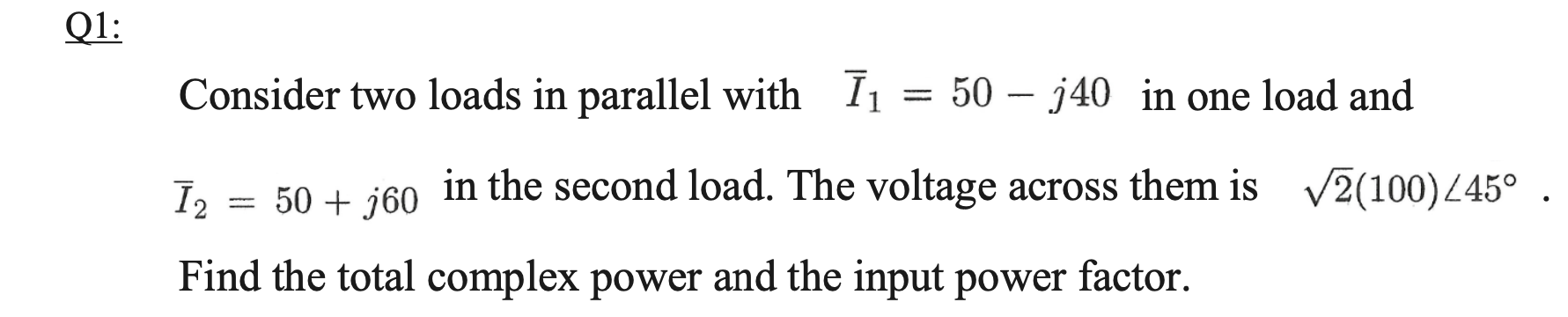 Solved Q1: 12 Consider two loads in parallel with Ī1 = 50 – | Chegg.com