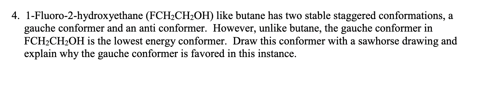 Solved 1-Fluoro-2-hydroxyethane (FCH2 CH2 OH) like butane | Chegg.com