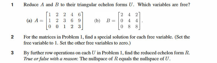 Solved 1 Reduce A and B to their triangular echelon forms U. | Chegg.com