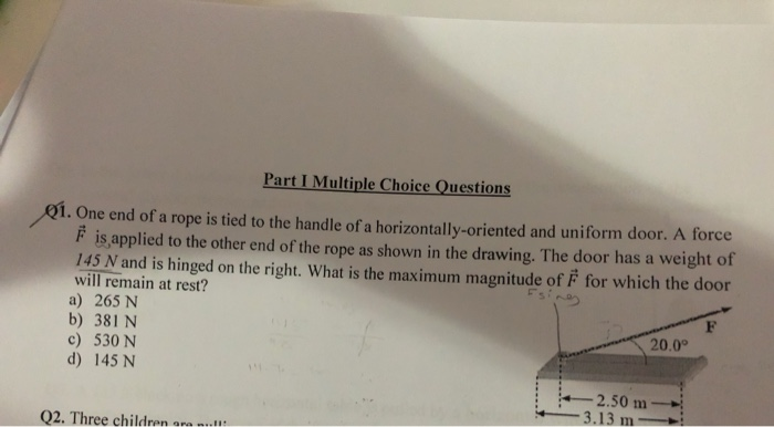 Solved Part I Multiple Choice Questions 01. One end of a | Chegg.com