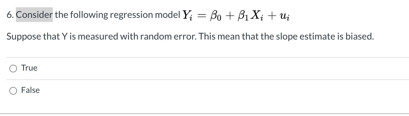 Solved 6. Consider the following regression model Yi = Bo + | Chegg.com