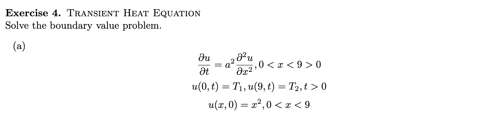 Solved Exercise 4. TRANSIENT HEAT EQUATION Solve the | Chegg.com
