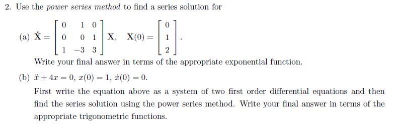 Solved 2. Use the power series method to find a series | Chegg.com