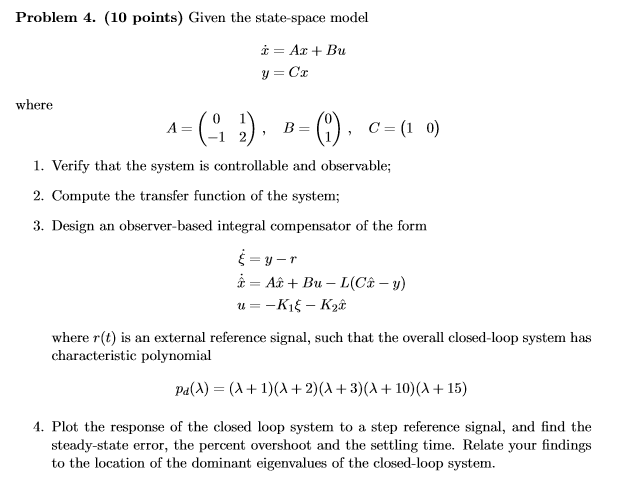 Solved Problem 4. (10 points) Given the state-space model | Chegg.com