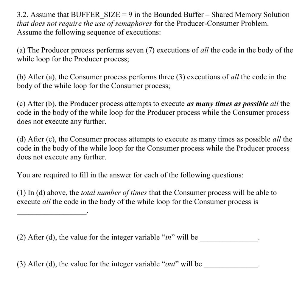 Solved 3.2. Assume that BUFFER_SIZE = 9 in the Bounded | Chegg.com
