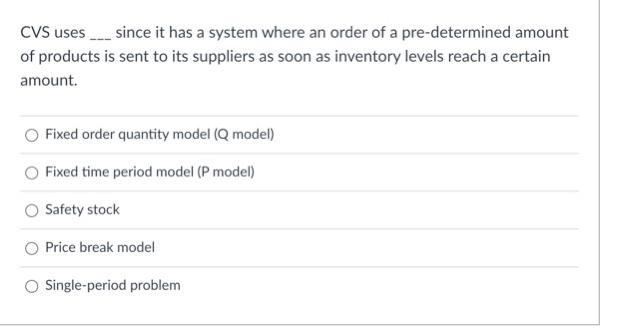 Solved CVS uses since it has a system where an order of a | Chegg.com