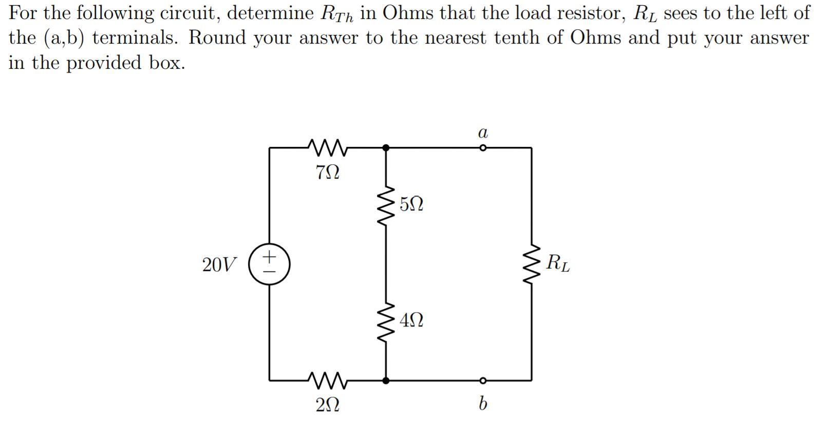 Solved For the following circuit, determine RT h in Ohms | Chegg.com