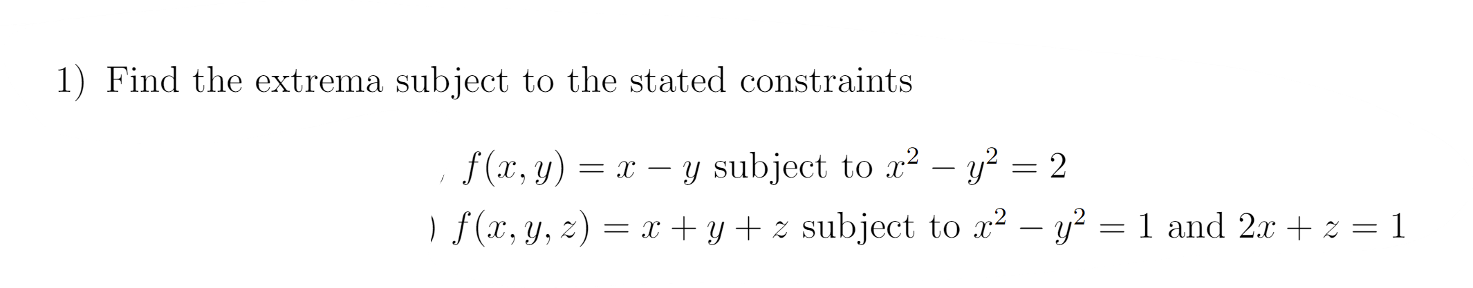 Solved 1) Find the extrema subject to the stated constraints | Chegg.com