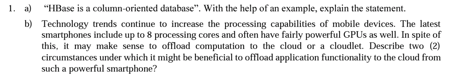 Solved 1. a) “HBase is a column-oriented database”. With the | Chegg.com