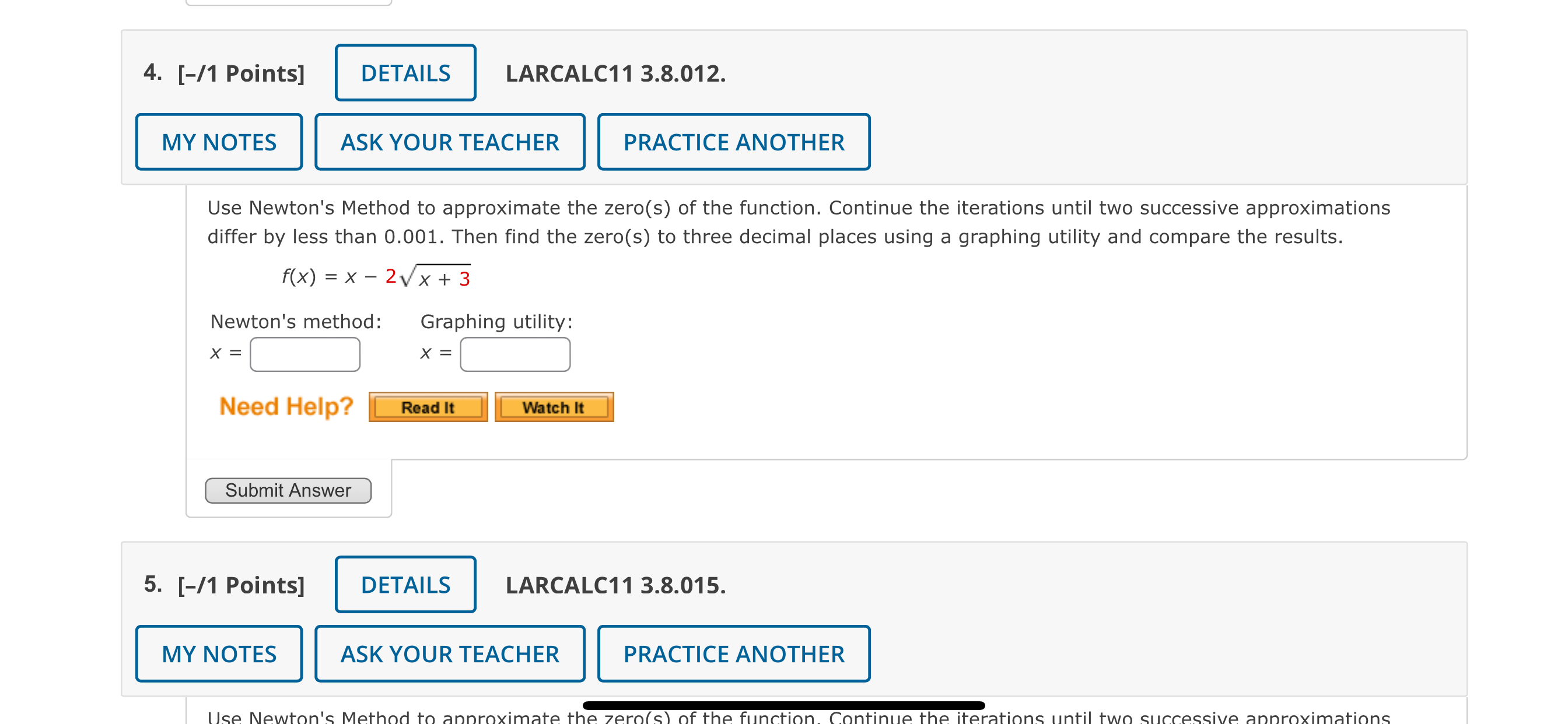 Solved Use Newtons Method To Approximate The Zero S Of The