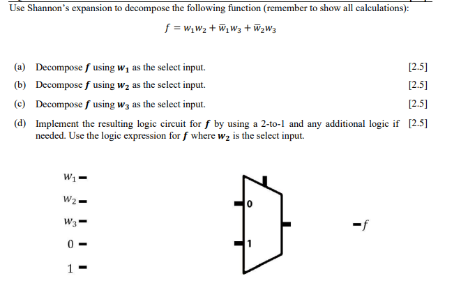 Solved Use Shannon's expansion to decompose the following | Chegg.com