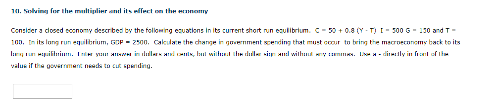 Solved 10. Solving for the multiplier and its effect on the | Chegg.com