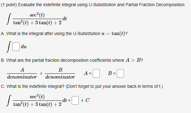 Solved (1 point) Evaluate the indefinite integral using | Chegg.com
