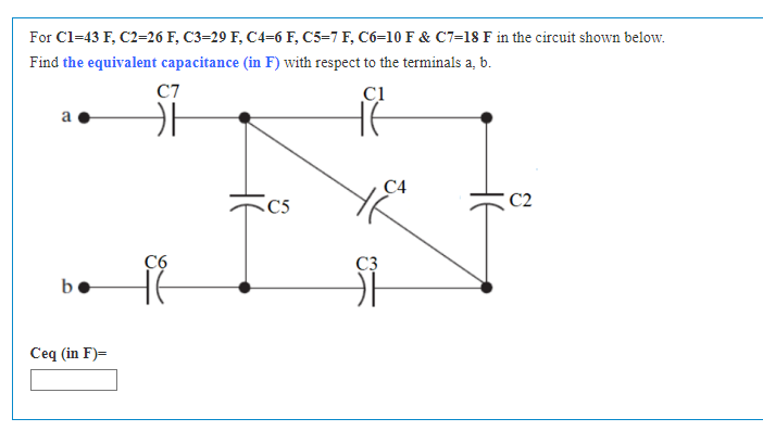 Solved For C1=43 F, C2-26 F, C3-29 F, C4-6 F, C5-7 F, C6-10 | Chegg.com