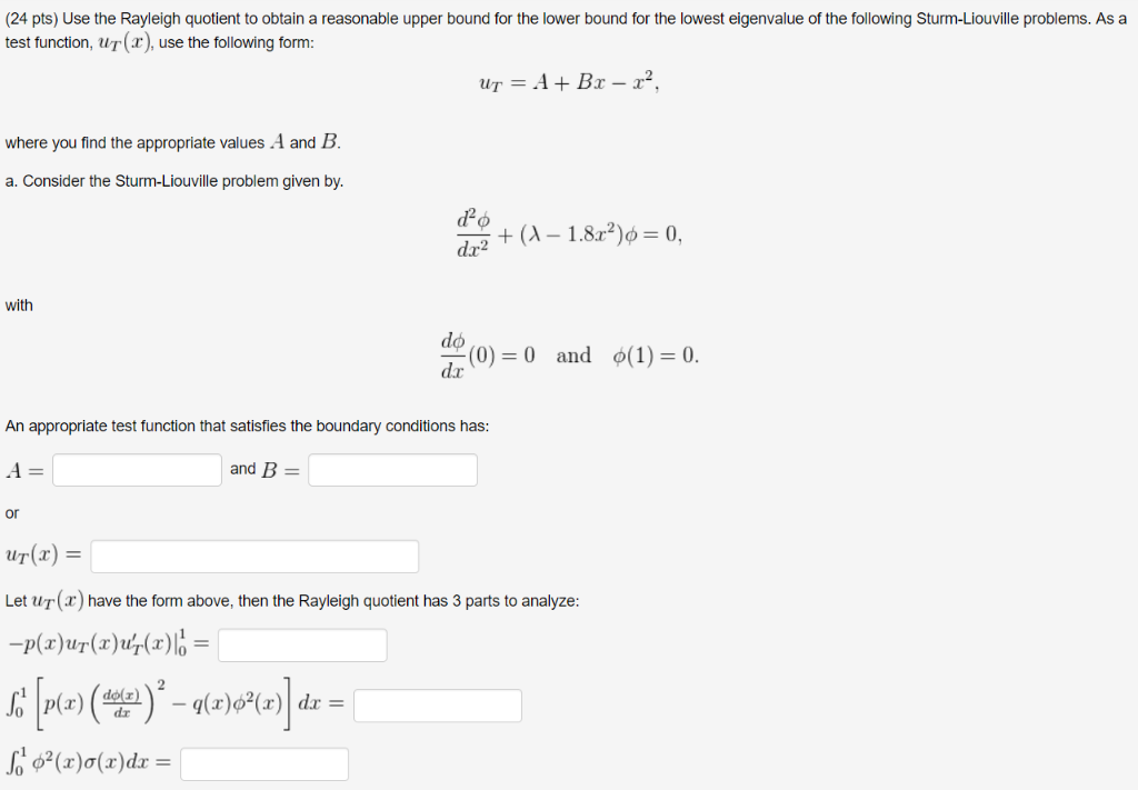 (24 pts) Use the Rayleigh quotient to obtain a | Chegg.com