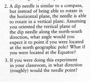Solved 2. A dip needle is similar to a compass, but instead | Chegg.com