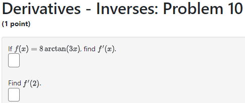 Solved Derivatives - Inverses: Problem 10 (1 point) If | Chegg.com