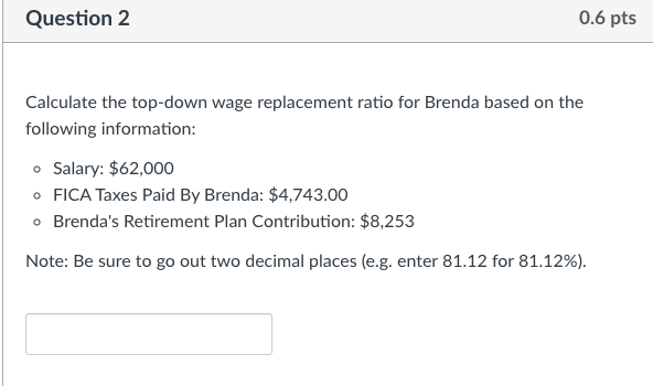 Solved Question 2Calculate the top-down wage replacement | Chegg.com