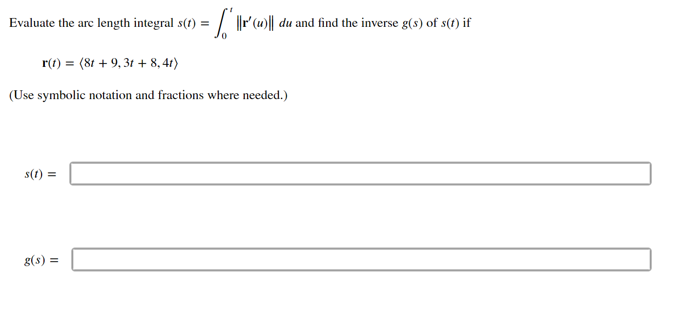 Solved Evaluate the arc length integral s(t)=∫0t∥r′(u)∥du | Chegg.com