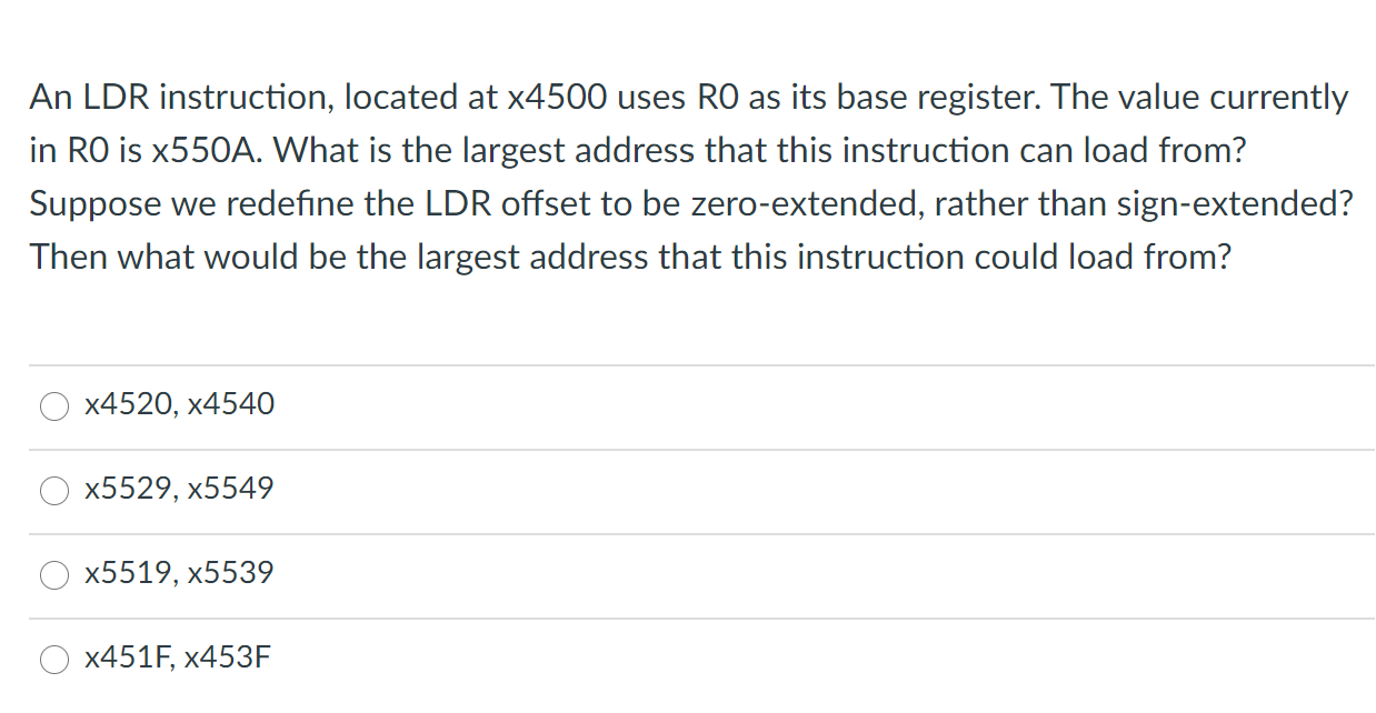 Solved An LDR instruction, located at x4500 uses RO as its | Chegg.com