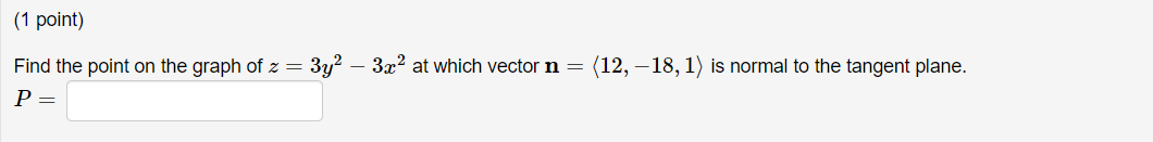 Solved Find the point on the graph of z=3y2−3x2 at which | Chegg.com