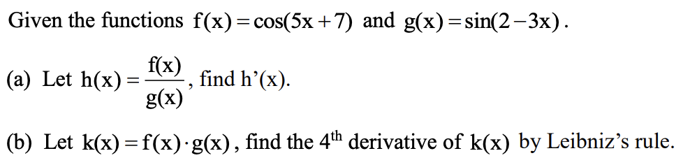 Solved Given the functions f(x)=cos(5x+7) and g(x)=sin(2−3x) | Chegg.com