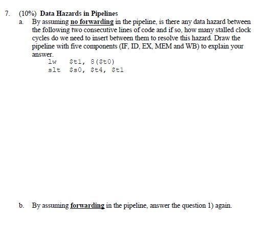 7. (10%) Data Hazards in Pipelines a. By assuming no | Chegg.com